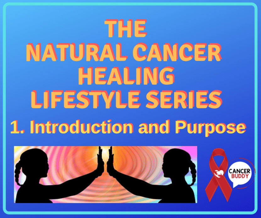 The "Natural Cancer Healing Lifestyle Series - Cancer Healing Buddy